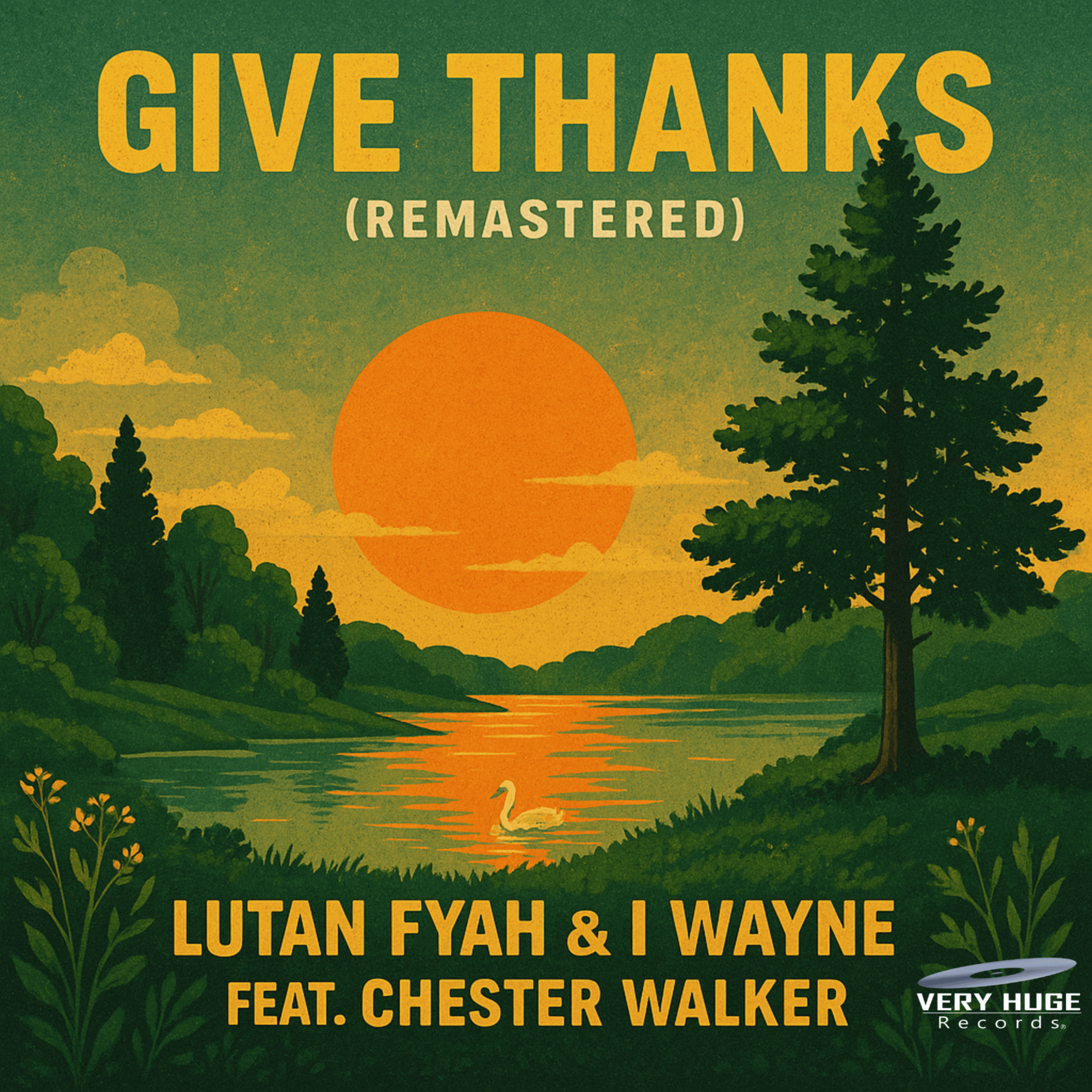 Lutan Fyah & I Wayne - Give Thanks (Remastered) (Very Huge Records ...